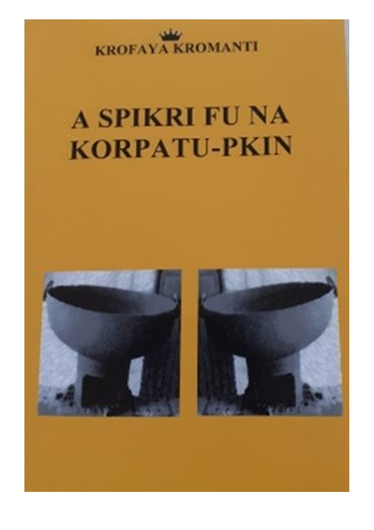 SUMA NA (WIE IS) KROFAYA KROMANTI – KROFAYA KROMANTI 'TANPE'